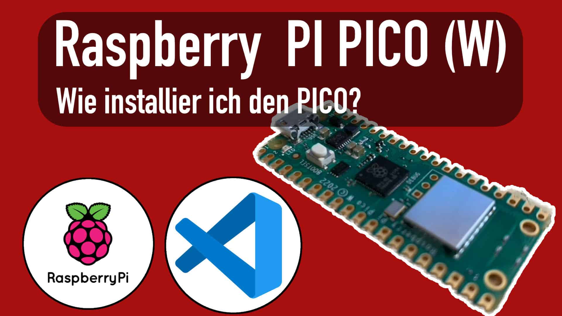 Raspberry Pi Pico (W) - Wie installier ich ihn und verknüpfe ihn mit Visual Studio Code? ≫ ...